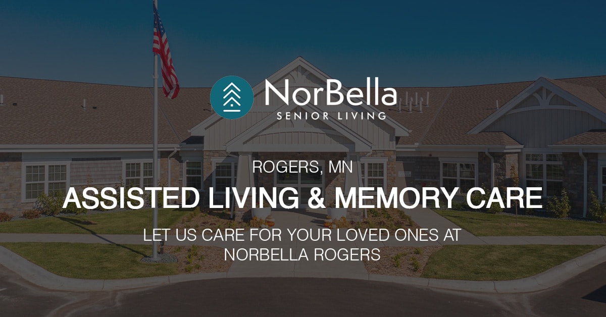 Senior Living Rogers, MN | Assisted Living & Memory Care | NorBella